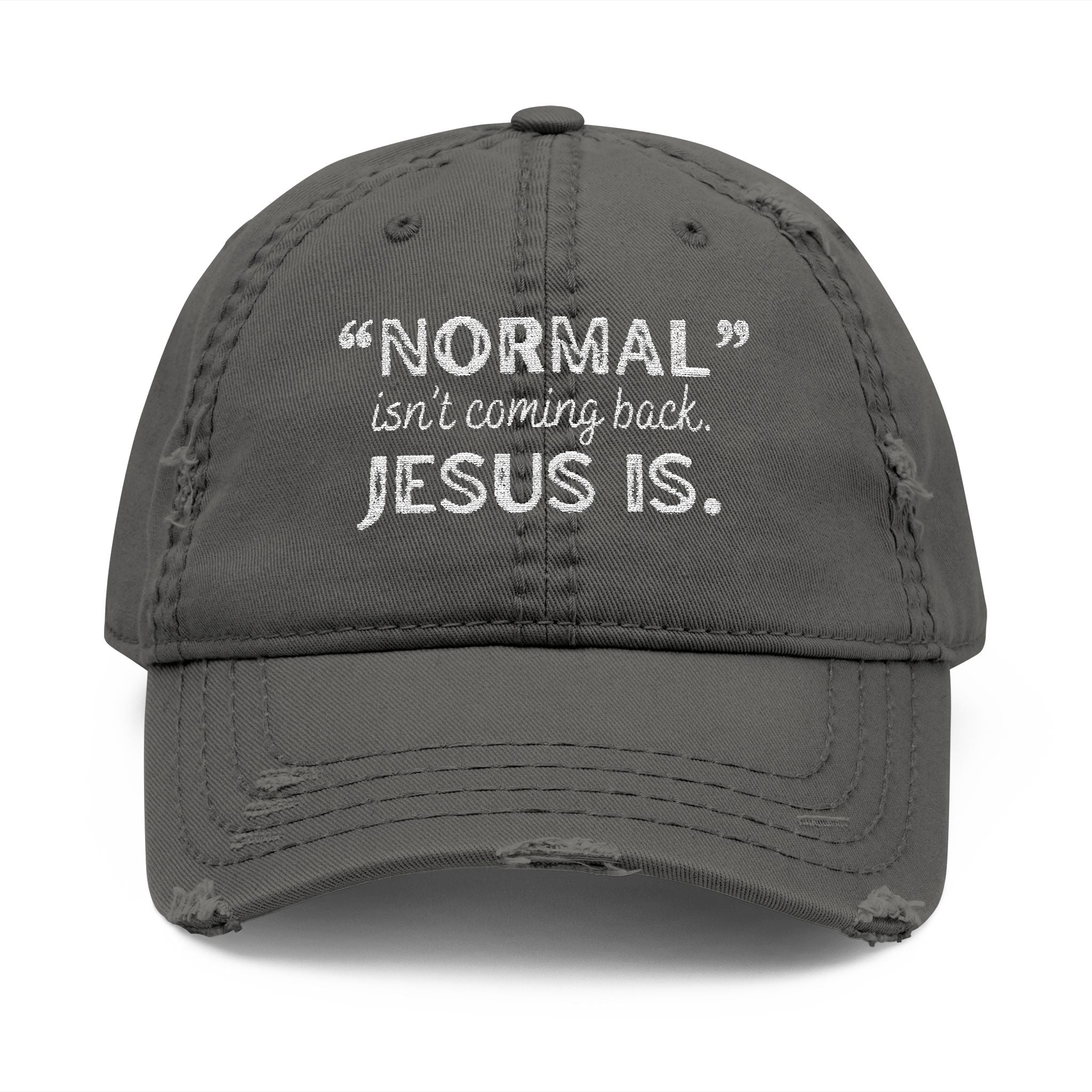 Normal Isn't Coming Back, Jesus Is Embroidered Cap – Cross & Cloth